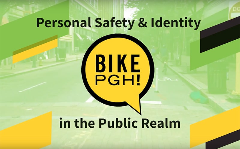 Video: Personal Safety & Identity in the Public Realm : BikePGH